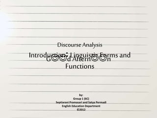 Discourse analysis (Linguistics Forms and Functions) | PPTX