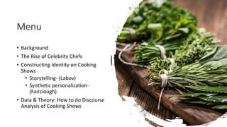 Discourse analysis of cooking shows, celebrity chefs | PDF