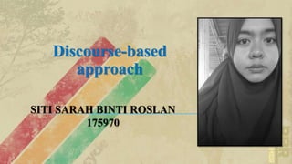 Discourse based approach | PPTX