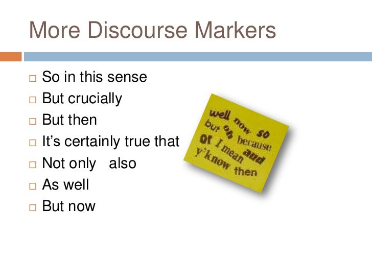 Discourse markers Discourse markers