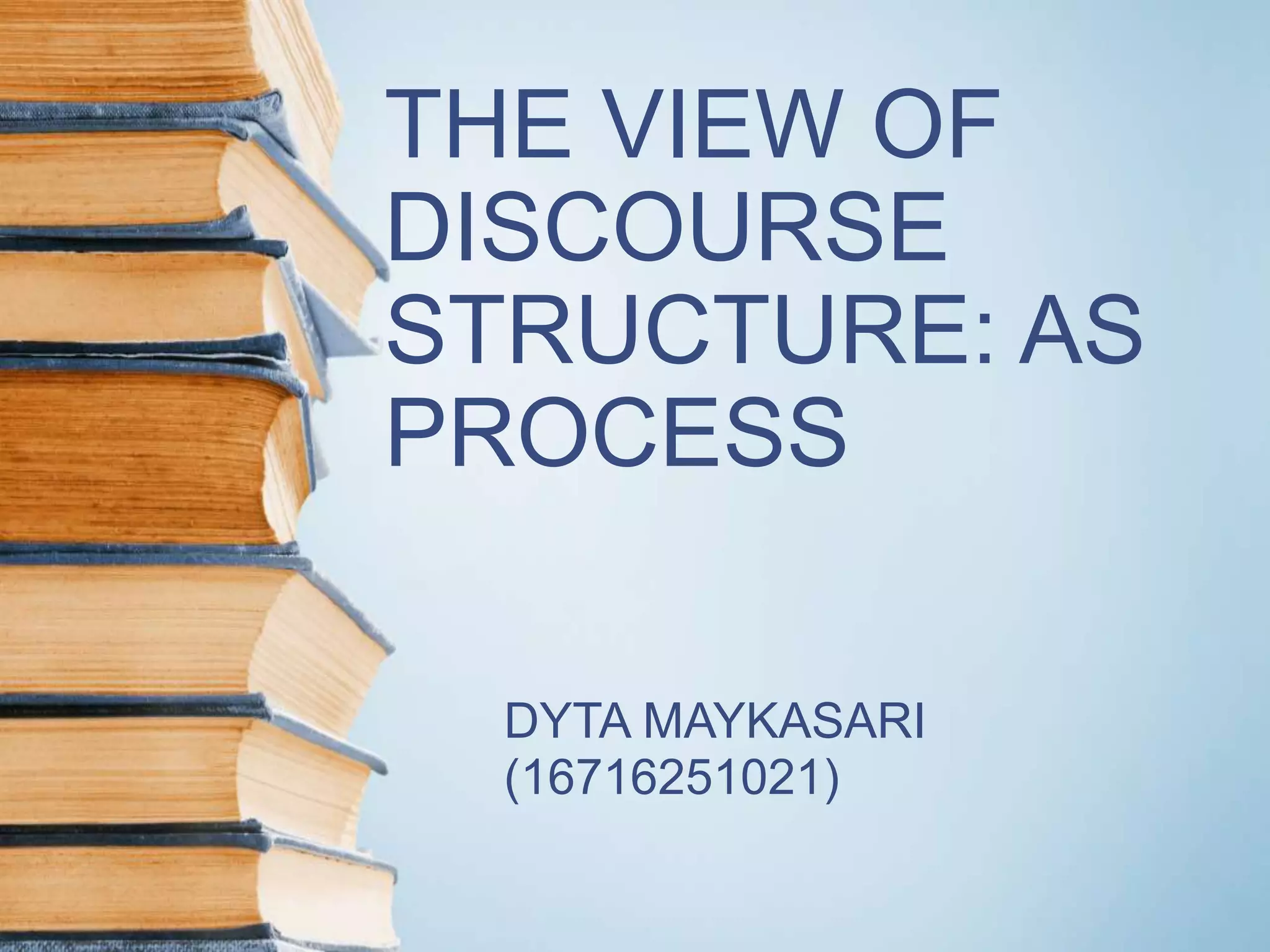 Discourse structure as process | PPTX