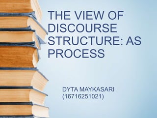 Discourse structure as process | PPTX