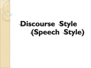 Discourse style | PPT