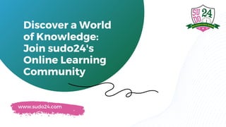 Discover a World of Knowledge Join sudo24's Online Learning Community.pdf