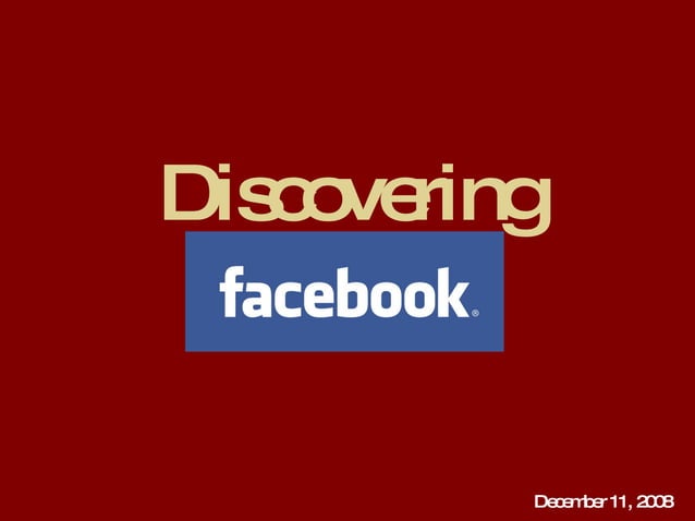 Discover Facebook (New) | PPT