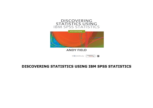 DISCOVERING STATISTICS USING IBM SPSS STATISTICS | PDF