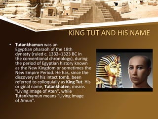 DISCOVERING KING TUT :THE SAGA CONTINUES | PPT
