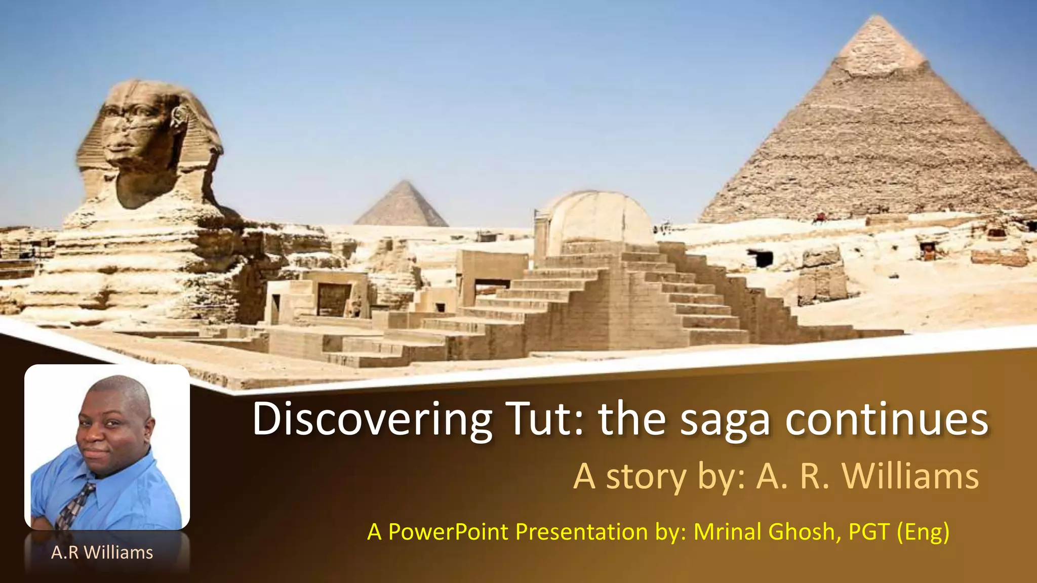 Discovering Tut The Saga Continues | PPTX