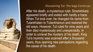 Discovering Tut The Saga Continues | PPTX