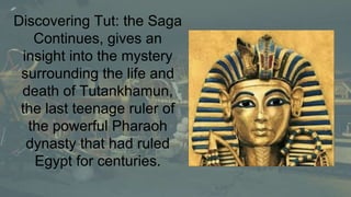 Discovering tut: the saga continues | PPTX