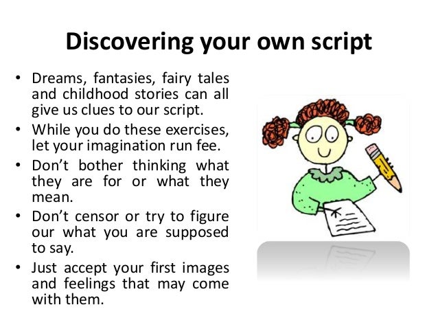Discovering your script (Transactional analysis / TA is an integrativ…