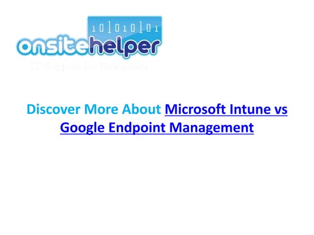 Discover More About Microsoft Intune vs Google Endpoint Management | PPT