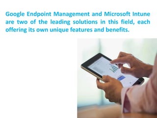 Discover More About Microsoft Intune vs Google Endpoint Management | PPT