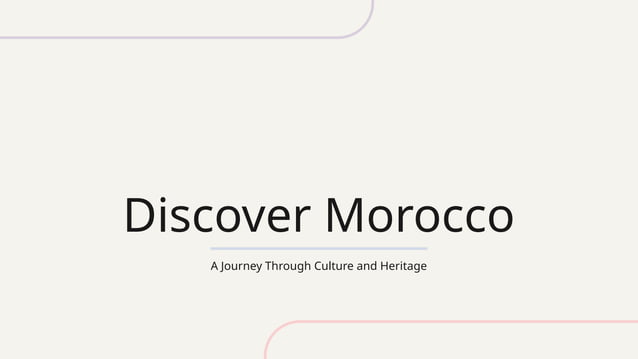 Discover Morocco presentation about the country | PPTX