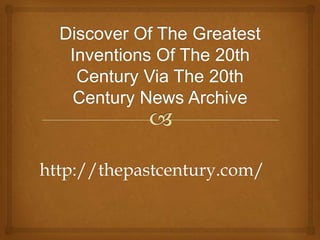 Discover of the greatest inventions of the 20th century via the 20th ...