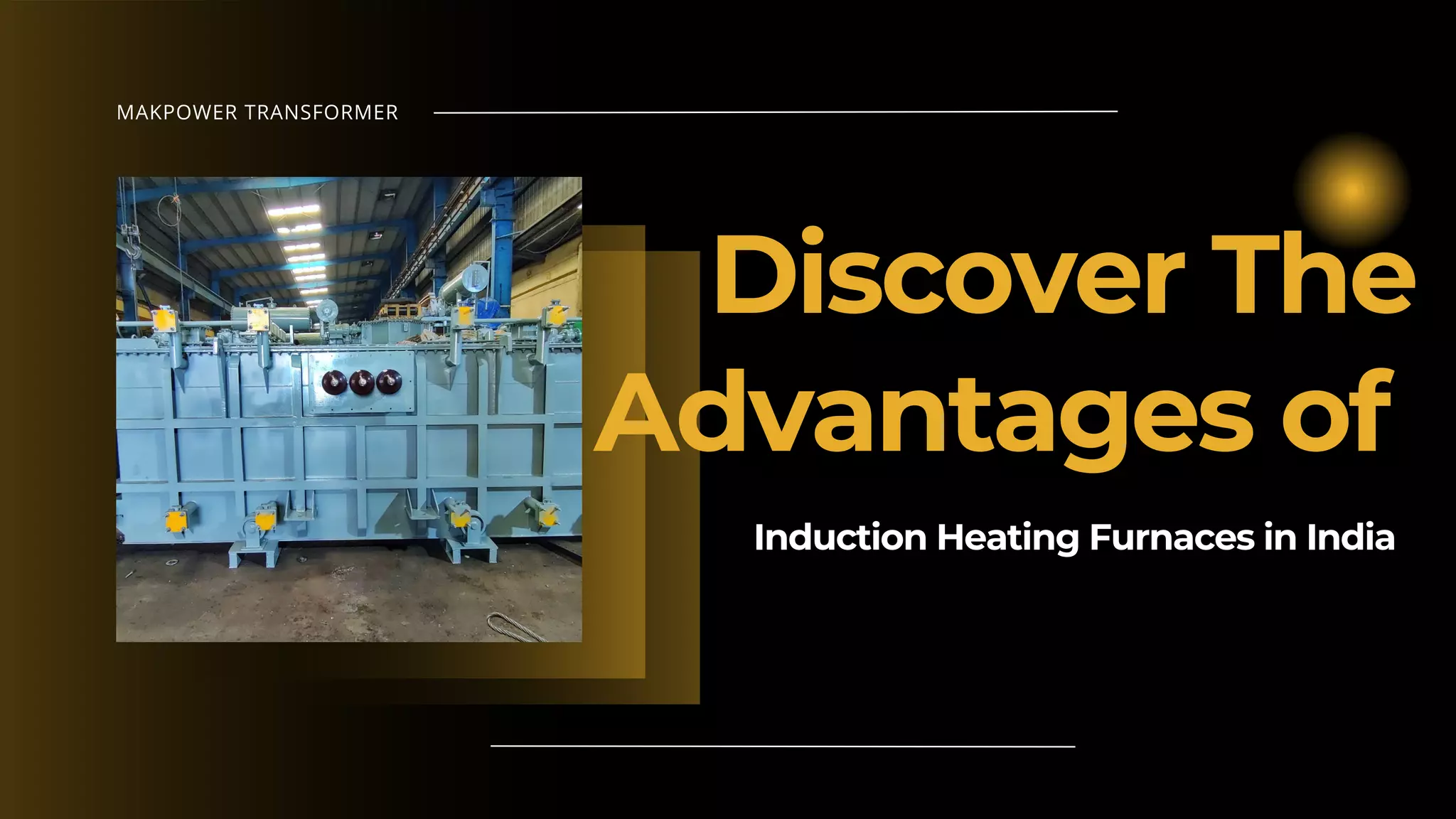 Discover The Advantages of Induction Heating Furnaces in India | PPT
