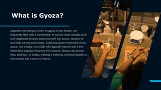 Discover the Art of Gyoza: Japan's Most Popular Dumplings.pptx