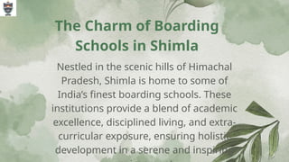 Discover the Charm of Boarding Schools in Shimla.pptx