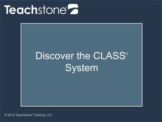 Discover the Comprehensive CLASS System: Learning about, Measuring, and ...
