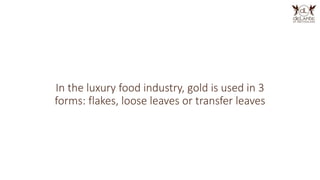 Discover the magic of edible gold | PPTX