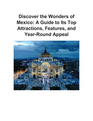 Discover the Wonders of Mexico: A Guide to Its Top Attractions ...