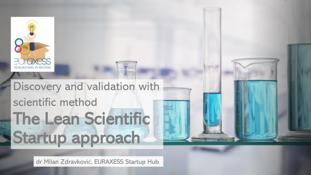 Discovery and validation with scientific method - the Lean Startup approach | PPT