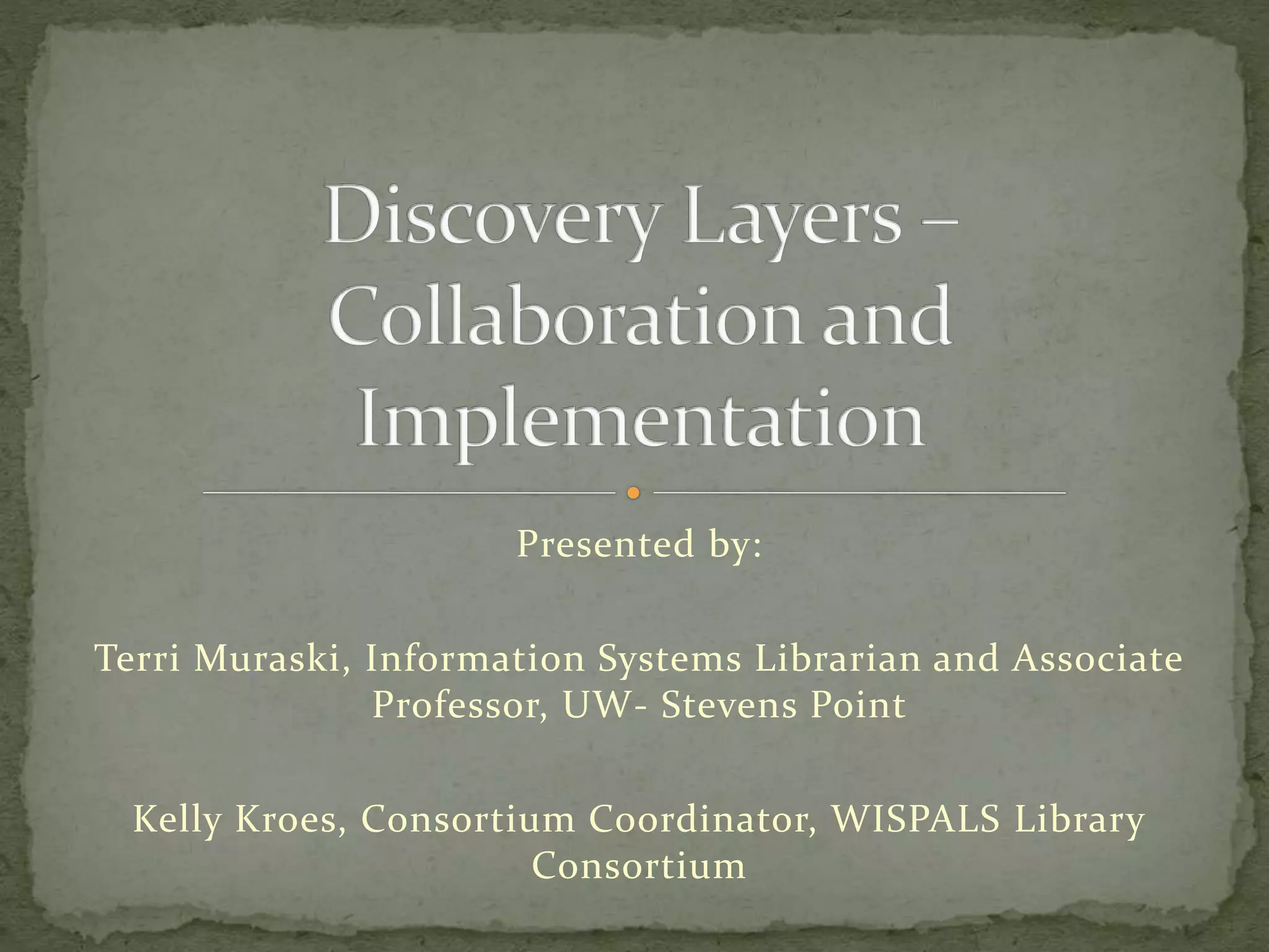 Discovery Layers – Collaboration and Implementation | PPTX