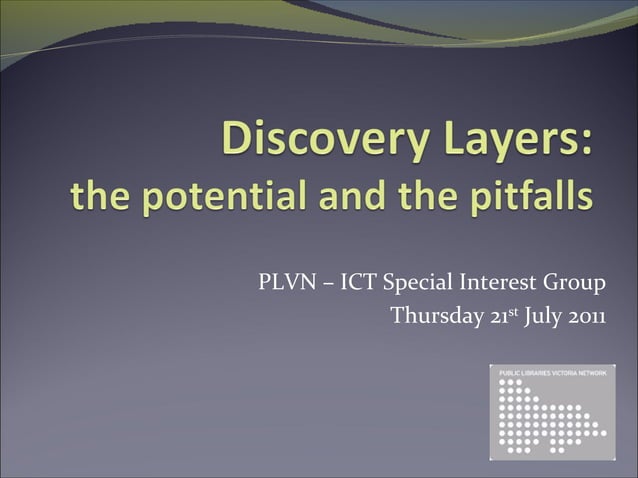 Discovery Layers Introduction Ppt
