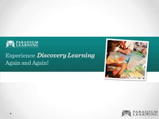 Experience the Discovery Learning Approach – Paradigm Learning | PPTX