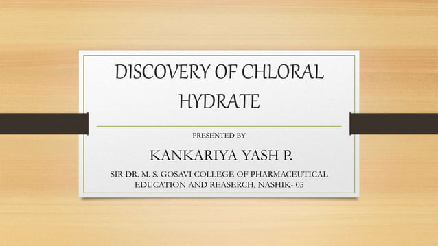 Discovery of chloral hydrate | PPTX
