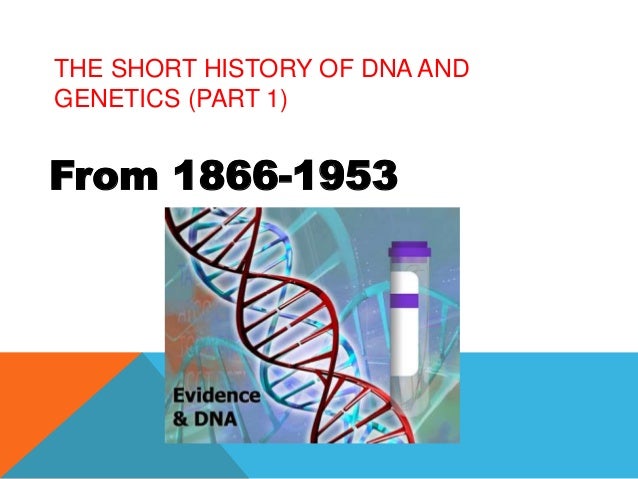 Discovery of dna as the universal genetic material