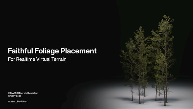 Faithful Foliage Placement For Realtime Virtual Terrain | PPT