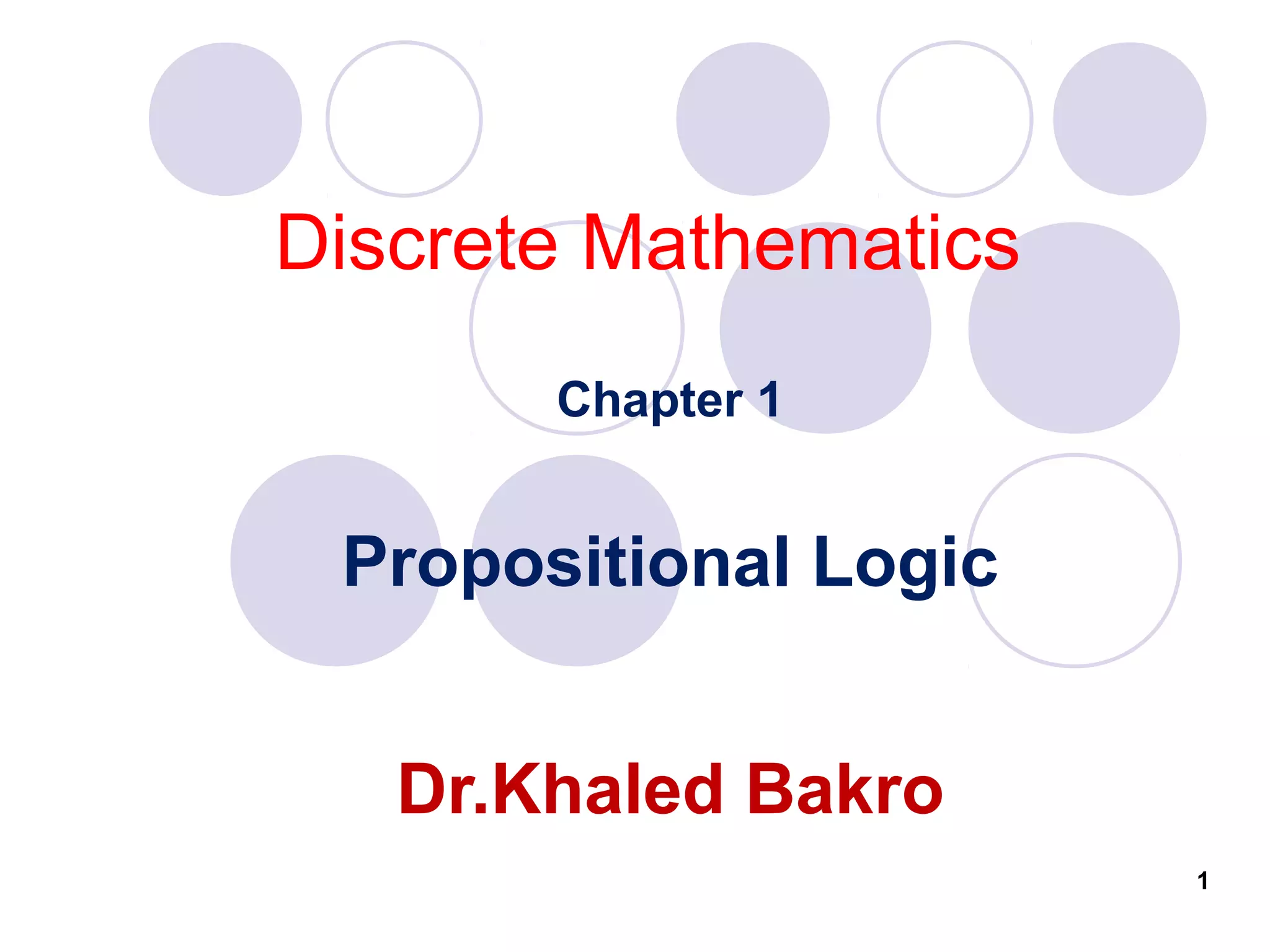 Discrete mathematics Ch2 Propositional Logic_Dr.khaled.Bakro د. خالد بكرو | PPT