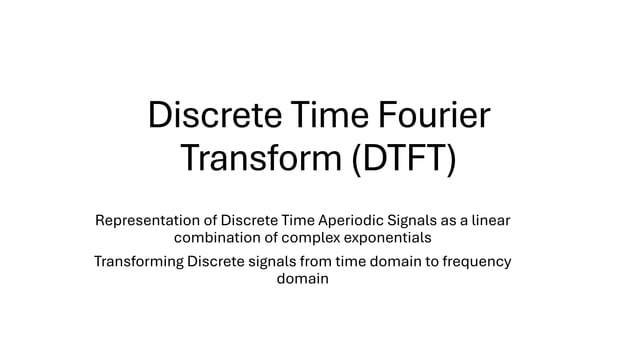 Discrete Time Fourier Transform (DTFT).pdf