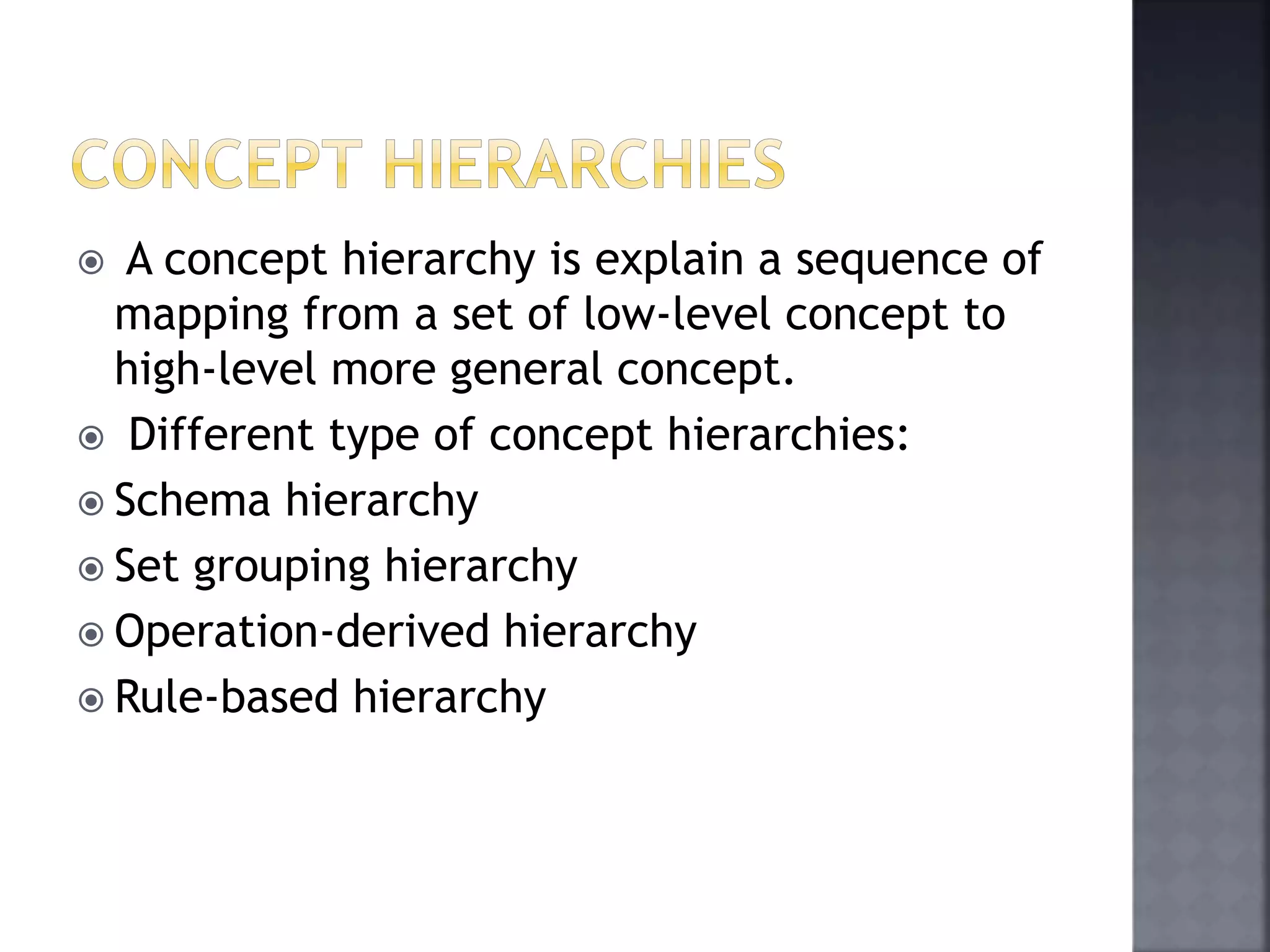 Discretization and concept hierarchy(os) | PPTX