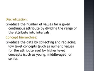 Discretization and concept hierarchy(os) | PPTX