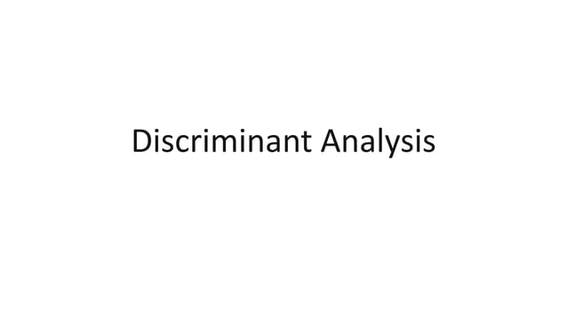 Discriminant Analysis- An introduction and its applications | PPT