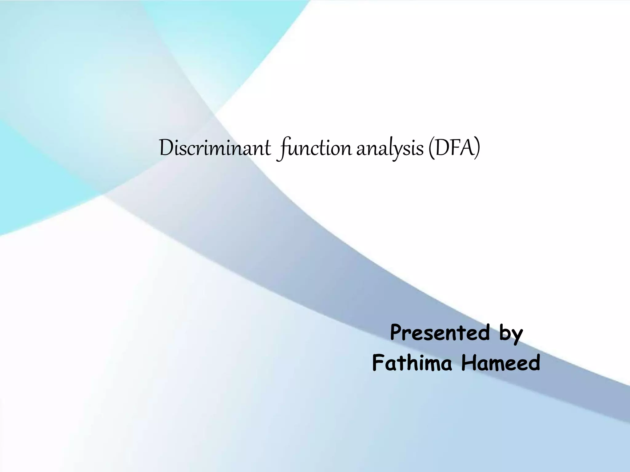 discriminantfunctionanalysisdfa-200926121304.pptx