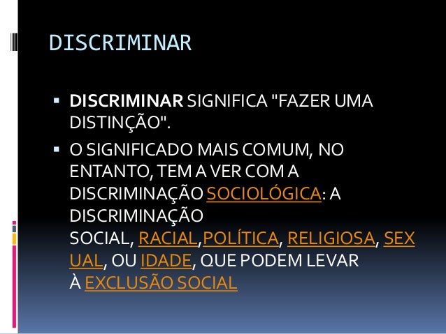 DISCRIMINAÇÃO.AULA
