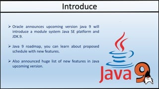 Discuss about java 9 with latest features | PPT