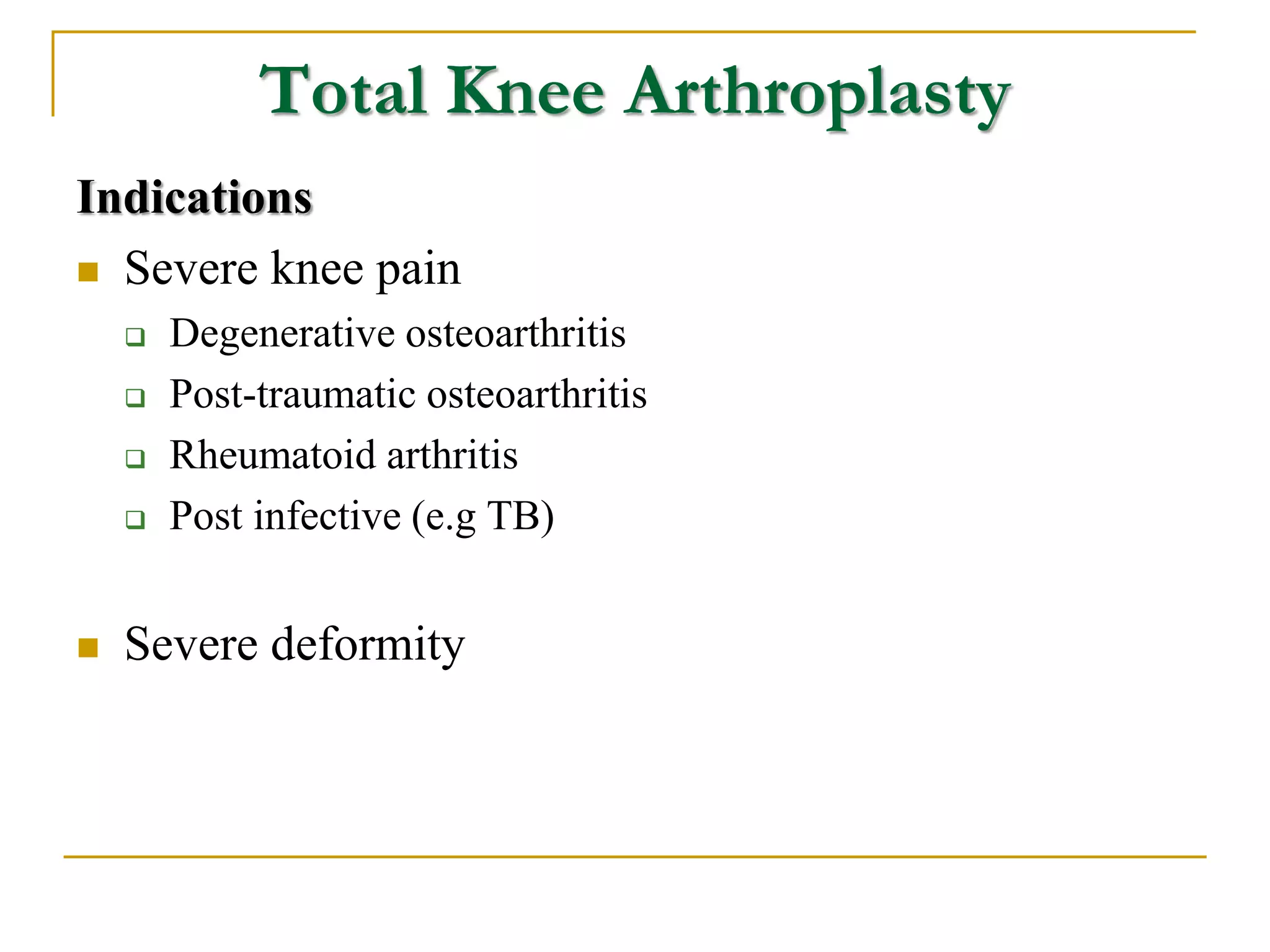 Discuss approaches to the knee and Describe in detail TKR | PPTX