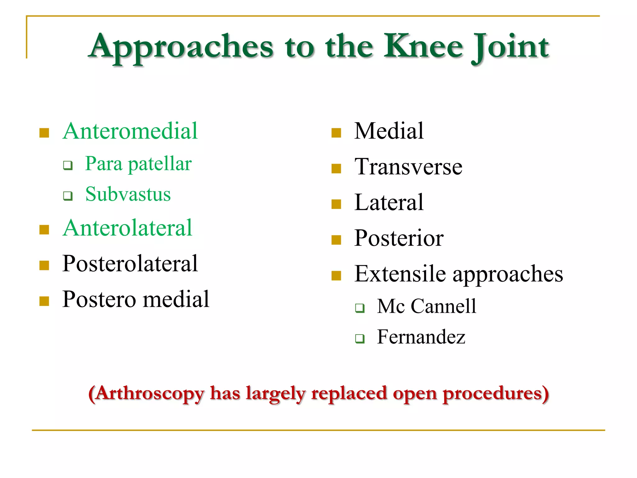 Discuss approaches to the knee and Describe in detail TKR | PPTX ...