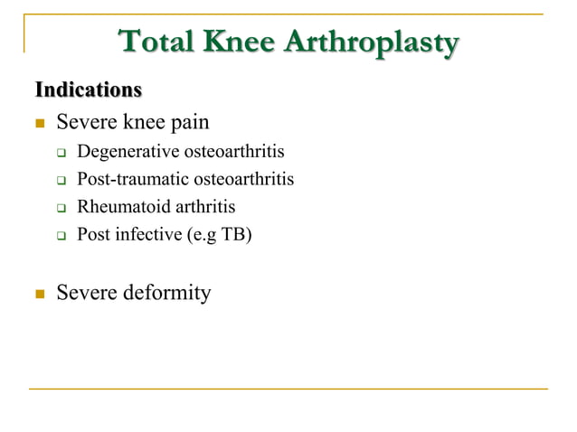 Discuss approaches to the knee and Describe in detail TKR | PPTX ...