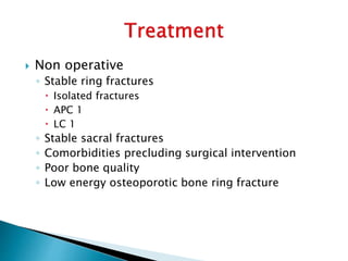 Discuss classifications and management of pelvic injury | PPTX