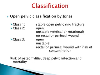 Discuss classifications and management of pelvic injury | PPTX