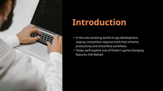 Unlocking Flutter’s Potential: A Comprehensive Guide to Hot Reload | PPTX