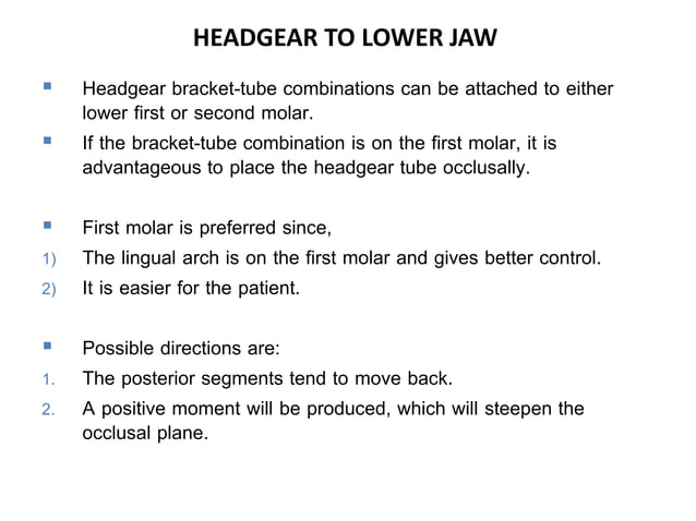 Biomechanics of Headgears | PPTX | Dental Health | Diseases and Conditions
