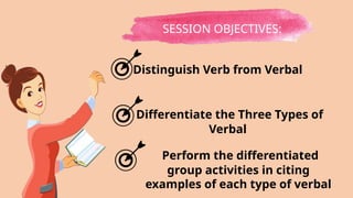 Discussion-VERBALS (its types functions and examples1).pptx