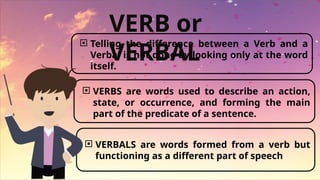 Discussion-VERBALS (its types functions and examples1).pptx