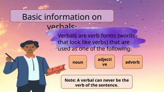 Discussion-VERBALS (its types functions and examples1).pptx
